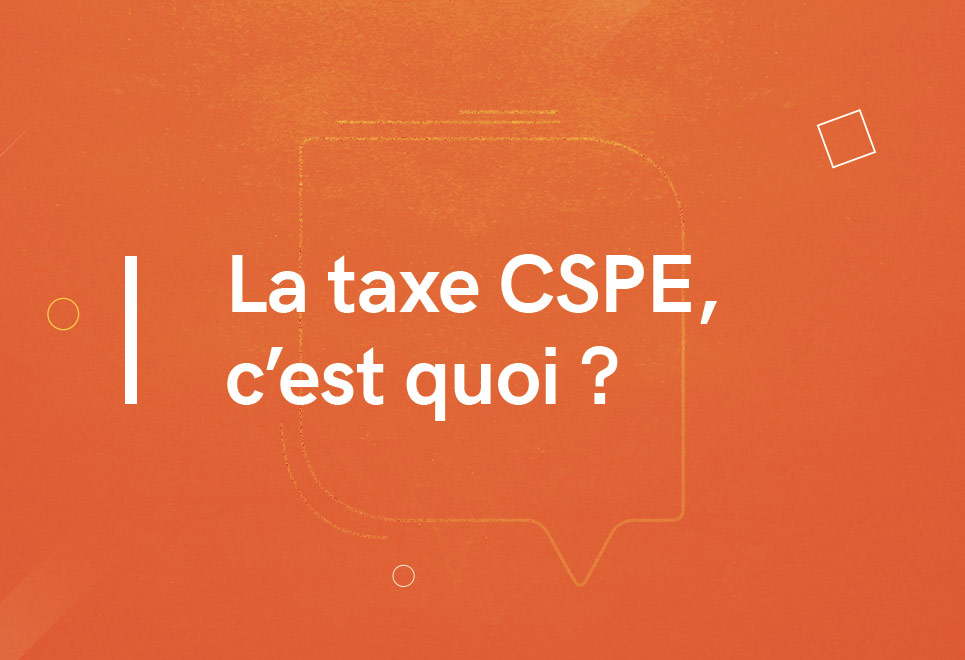 La taxe CSPE, c'est quoi